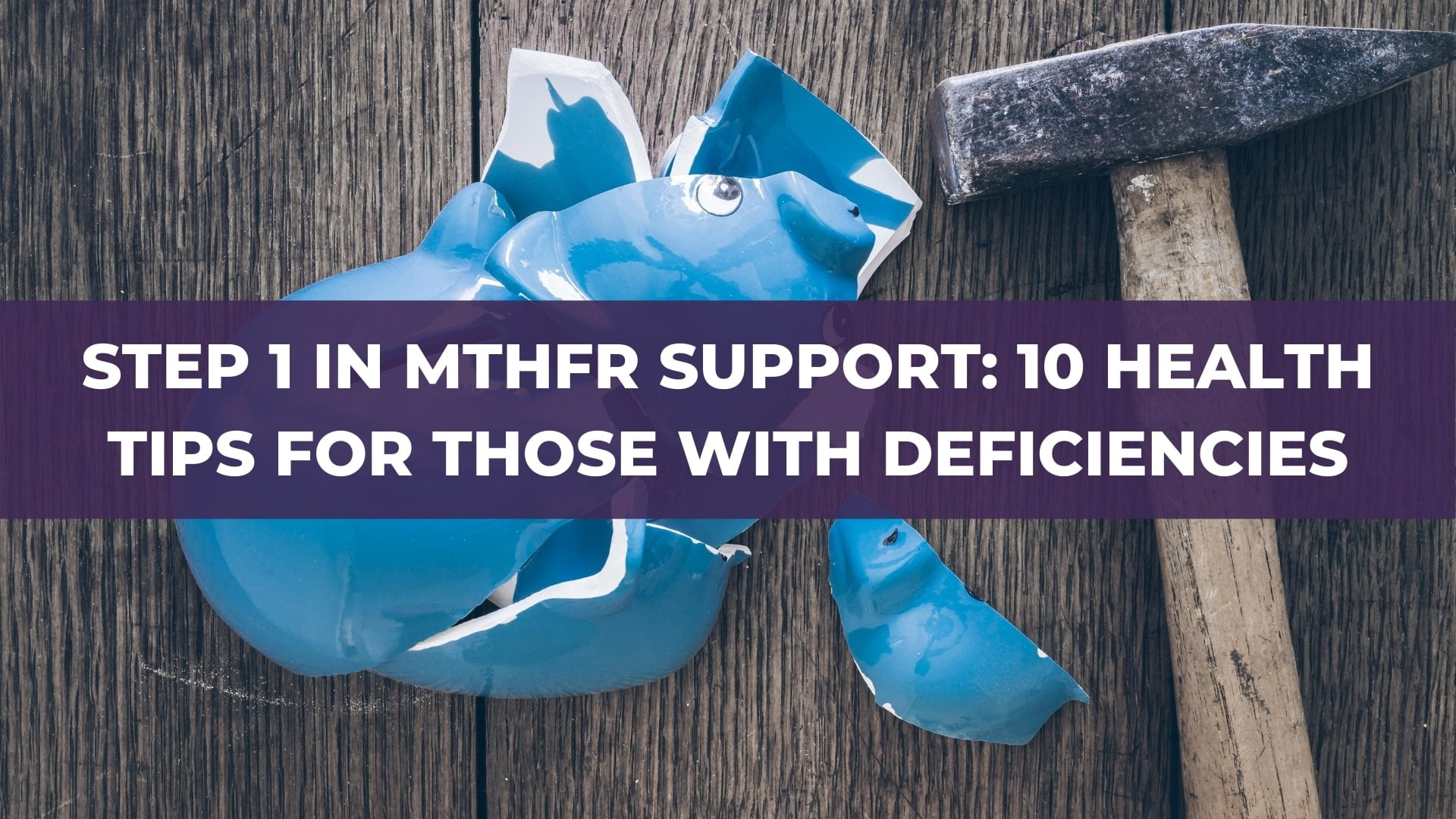 Step 1 in MTHFR Support: 10 Health Tips For Those With Deficiencies ...